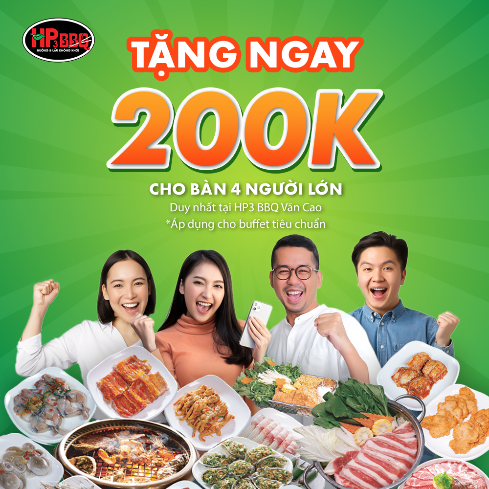[HP3 BBQ VĂN CAO] GIẢM NGAY 200.000đ CHO BÀN 4 NGƯỜI LỚN