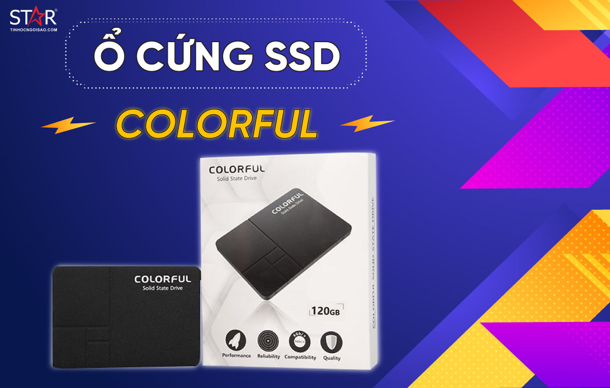 Đánh giá ổ cứng SSD Colorful – Dòng SSD giá rẻ – TINHOCNGOISAO.COM