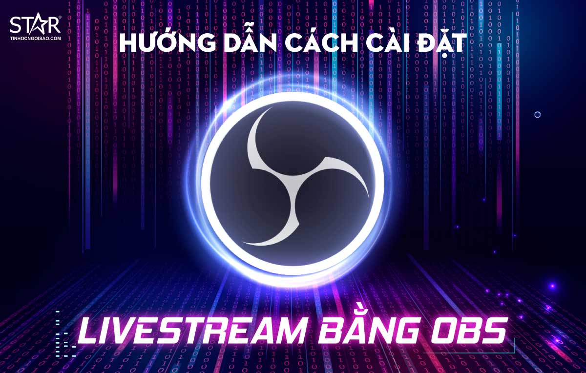 Hướng dẫn cách cài đặt livestream chi tiết trên PC – TINHOCNGOISAO.COM