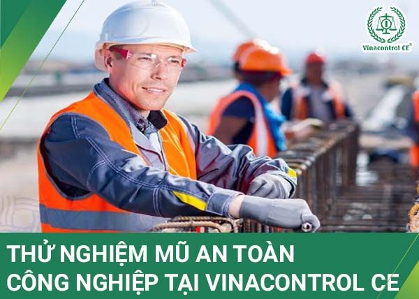 Thử nghiệm mũ an toàn công nghiệp | Hỗ trợ chi phí thấp nhất – Viện Đào ...