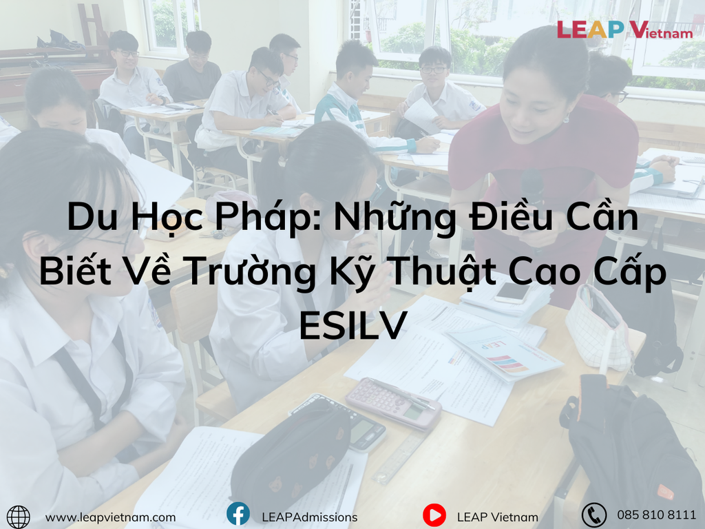 Du Học Pháp: Những Điều Cần Biết Về Trường Kỹ Thuật Cao Cấp ESILV – Quy trình hỗ trợ vào các ...