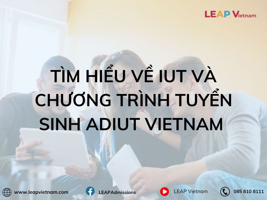 Tìm Hiểu Về IUT và Chương Trình Tuyển Sinh ADIUT Vietnam 2025 – Quy ...