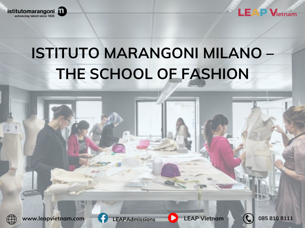 Istituto Marangoni Milano – The School of Fashion – Quy trình hỗ trợ ...