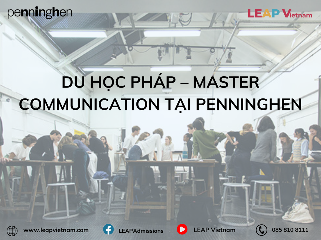 Du học Pháp – Master Communication tại Penninghen, Paris – Quy trình hỗ ...
