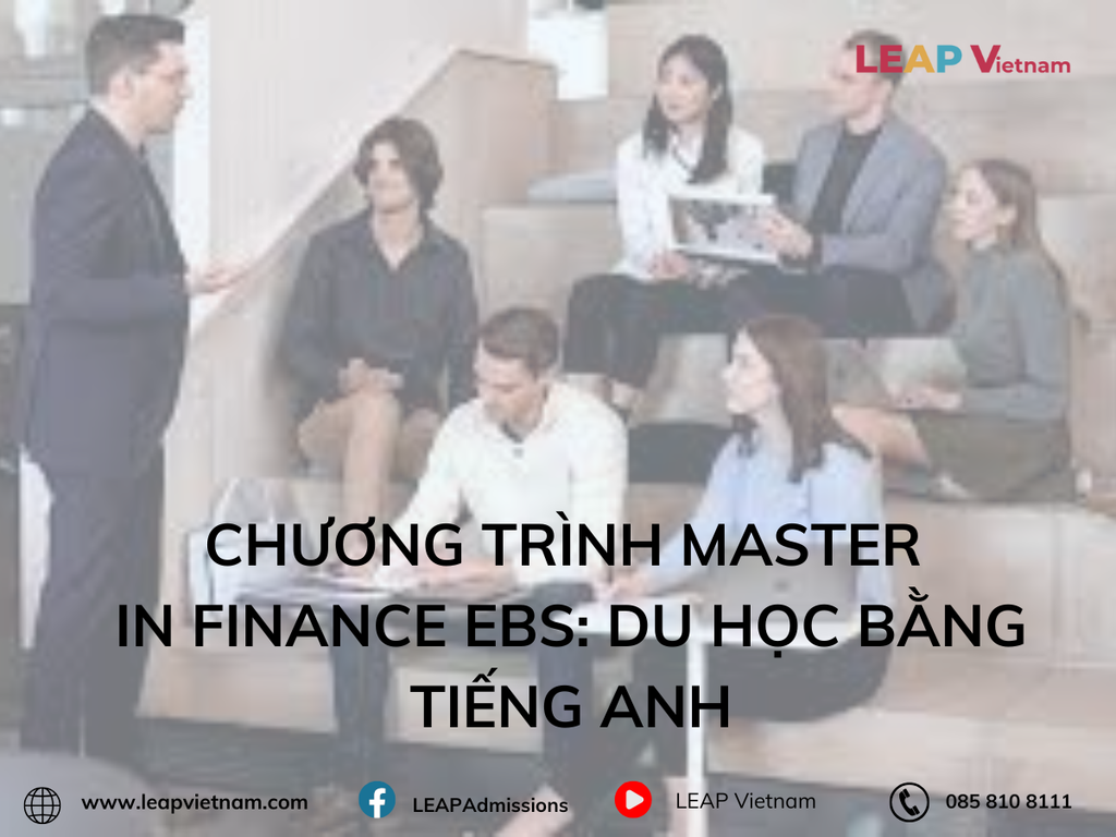 Chương Trình Master In Finance Tại EBS: Du Học Bằng Tiếng Anh – Quy trình hỗ trợ vào các Trường ...