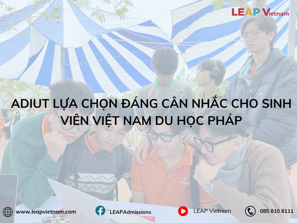 ADIUT: Lựa Chọn Đáng Cân Nhắc Cho Sinh Viên Việt Nam Du Học Pháp – Quy ...