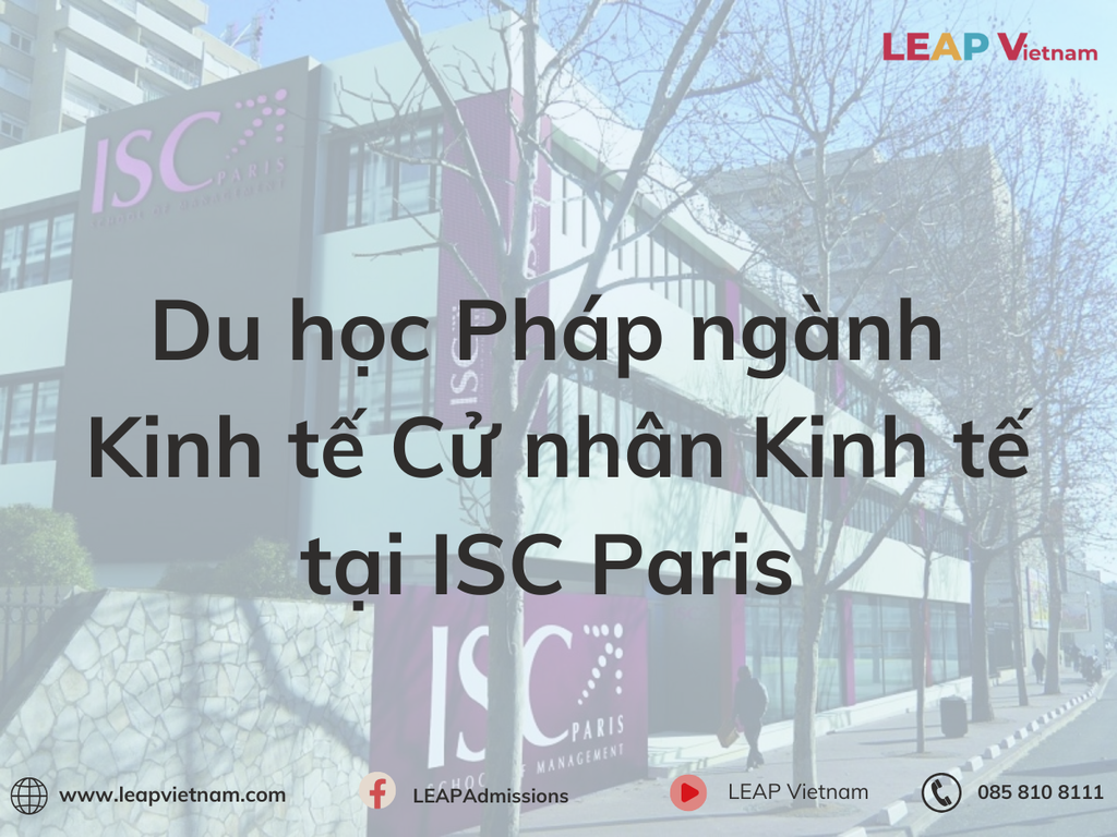 Du học Pháp ngành Kinh tế: Cử nhân Kinh tế tại ISC Paris – Quy trình hỗ ...