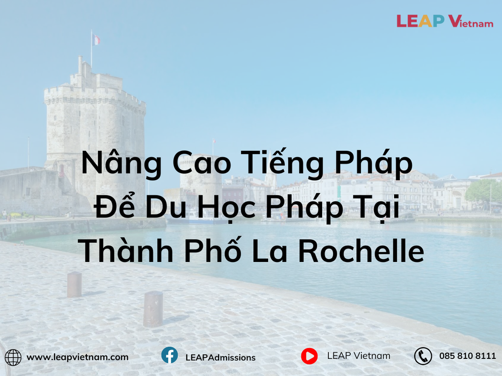 Nâng Cao Tiếng Pháp Để Du Học Pháp Tại Thành Phố La Rochelle – Quy ...