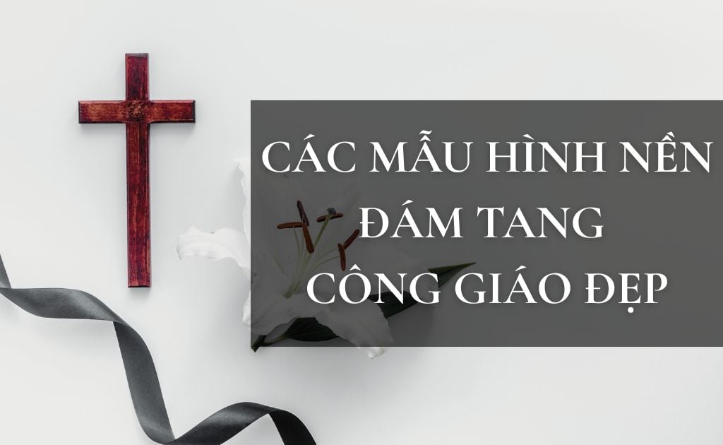 Tải Hình nền đám tang Công Giáo đẹp, ảnh thánh giá ý nghĩa nhất – Flosa