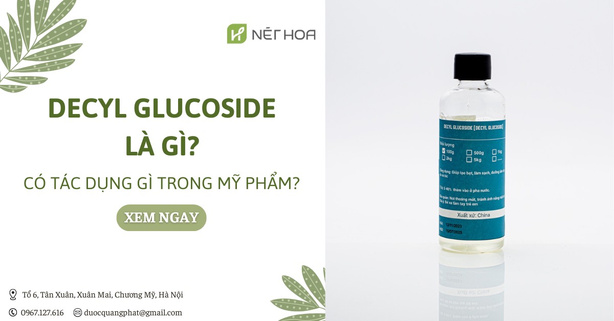 Decyl Glucoside là gì? Có tác dụng gì trong mỹ phẩm? – Nét Hoa