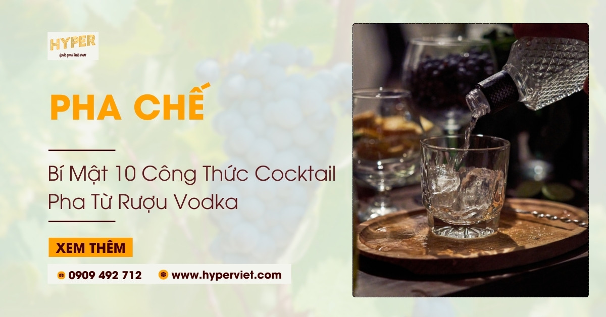 Bí Mật 10 Loại Công Thức Cocktail Pha Từ Rượu Vodka – HYPER - Chuyên ...
