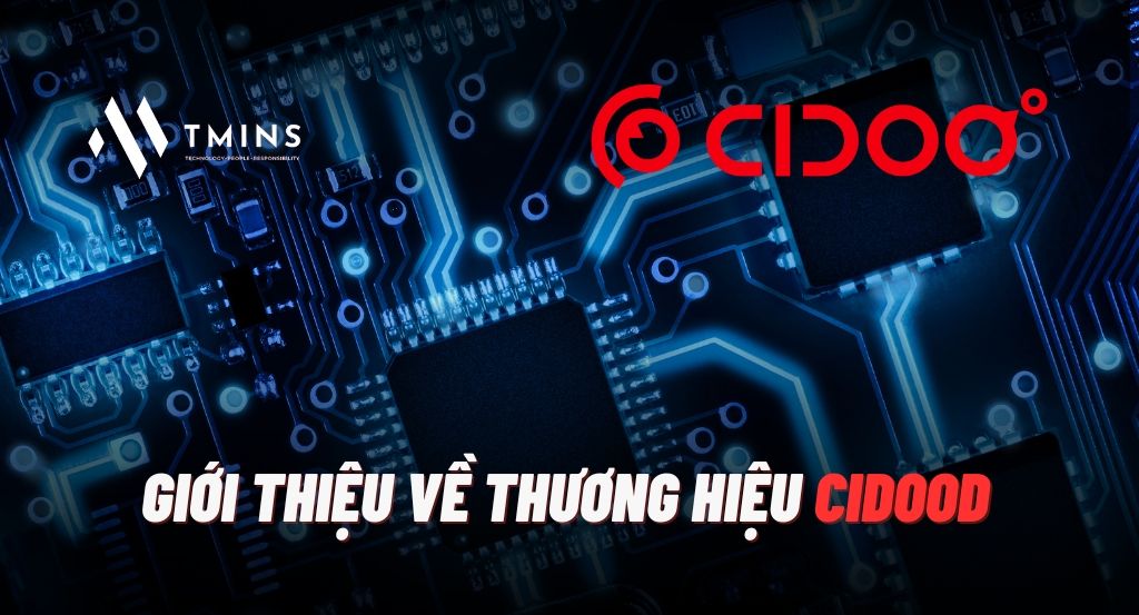 Giới thiệu về thương hiệu Cidoo– Tminsvn