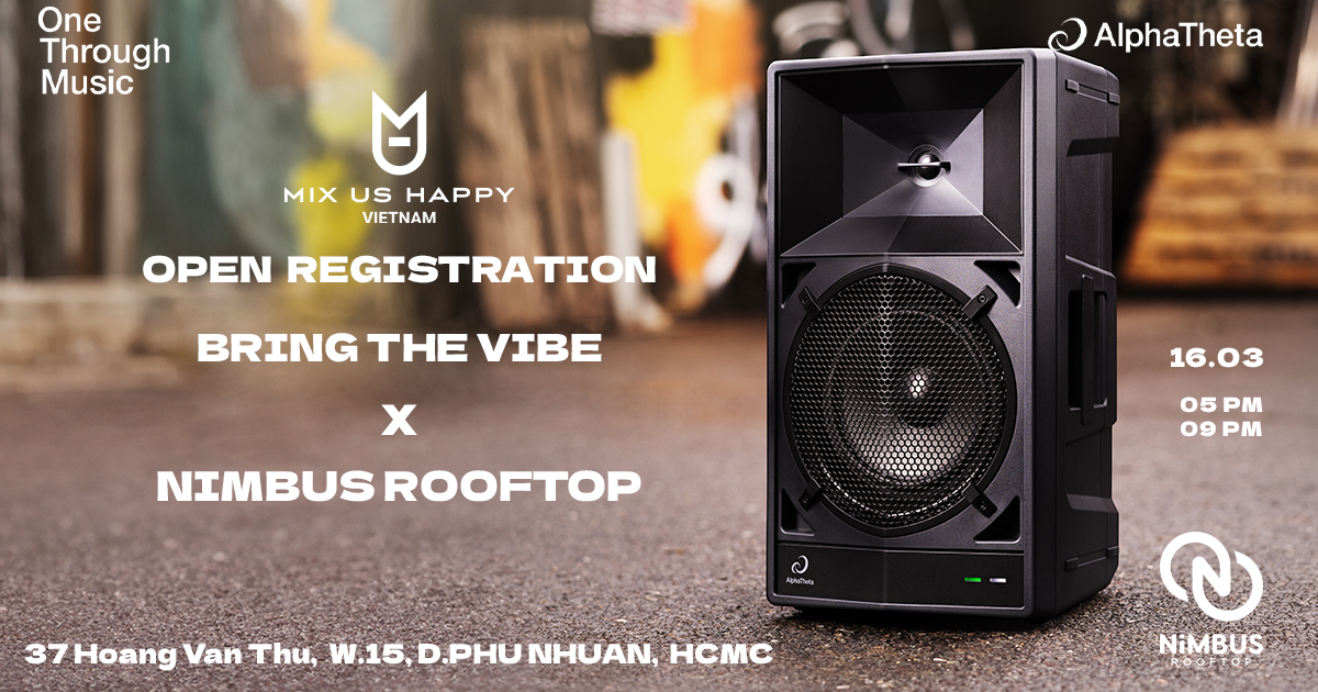[HCMC] MỞ ĐĂNG KÝ MIX US HAPPY VIETNAM TẠI NIMBUS ROOFTOP – AlphaThetaVn