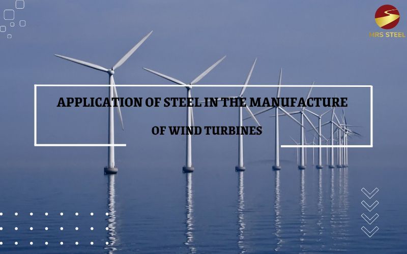 How is Steel Used in Wind Turbines? – MRS STEEL