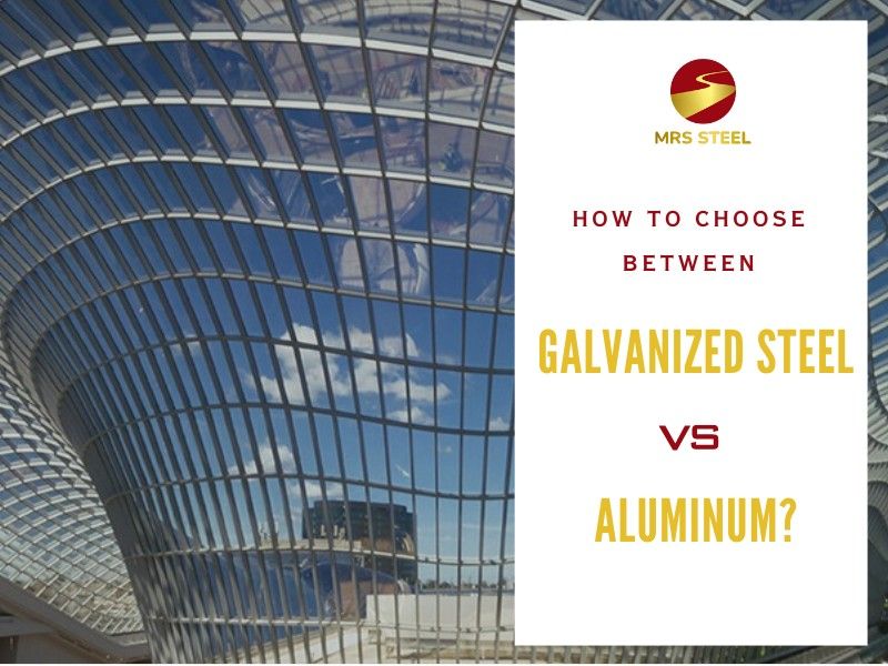 How to choose between galvanized steel vs aluminum? – MRS STEEL