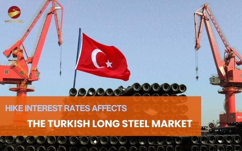 Turkish Long Steel Market Hit by Interest Rate Hike and Competition ...