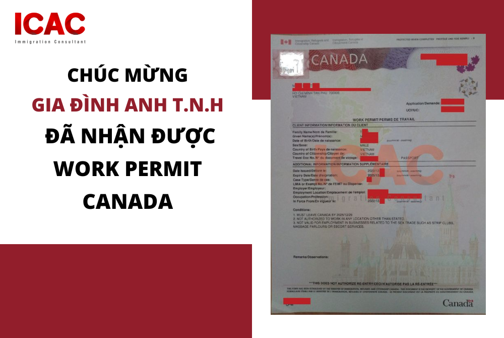 CHÚC MỪNG GIA ĐÌNH ANH T.N.H ĐÃ NHẬN ĐƯỢC WORK PERMIT CANAD – ICAC Canadian