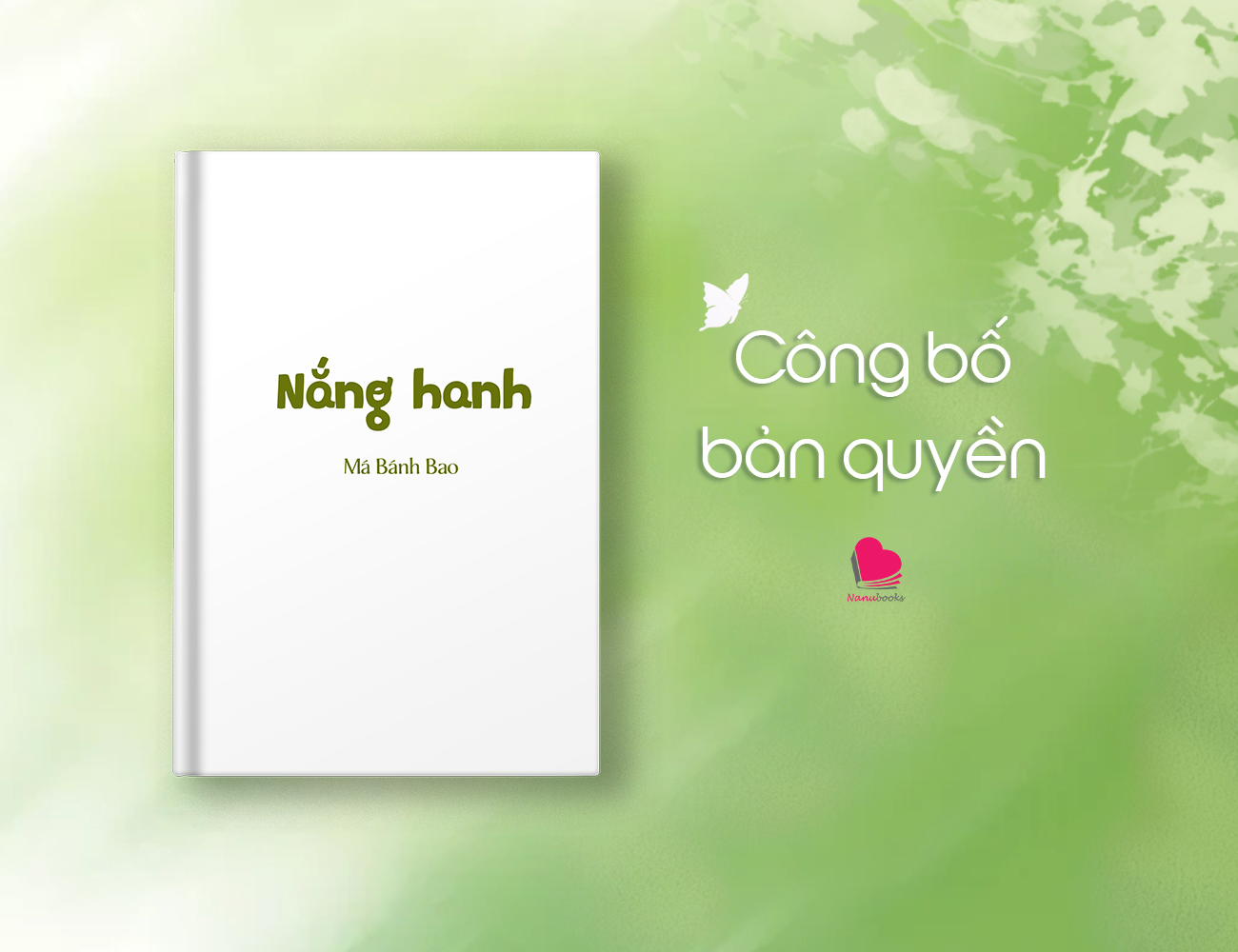 Công bố bản quyền "Nắng Hanh" - Tác giả: Má Bánh Bao – CÔNG TY CỔ PHẦN ...