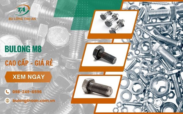 Bulong M8 chất lượng cao, giá rẻ nhất 2025 – Bu Lông Thọ An