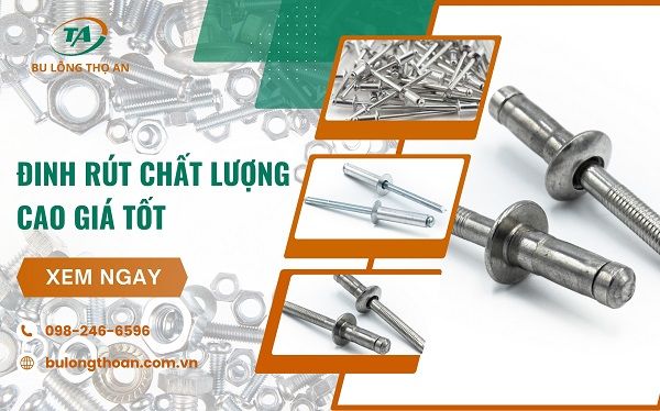 Khái niệm và đặc điểm của đinh rút – Bu Lông Thọ An