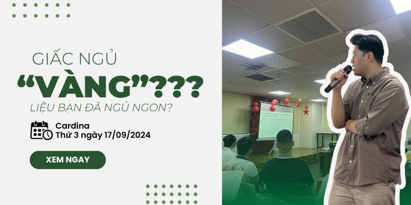 Cardina: Nâng cao kiến thức về giấc ngủ, nâng niu sức khỏe CBNV