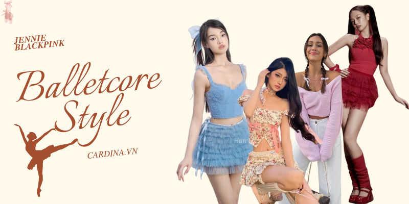 Balletcore là gì? Cách phối đồ Balletcore đẹp như Jennie Blackpink