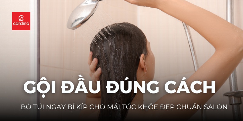 Gội Đầu Đúng Cách: Bỏ Túi Ngay Bí Kíp Cho Mái Tóc Khỏe Đẹp