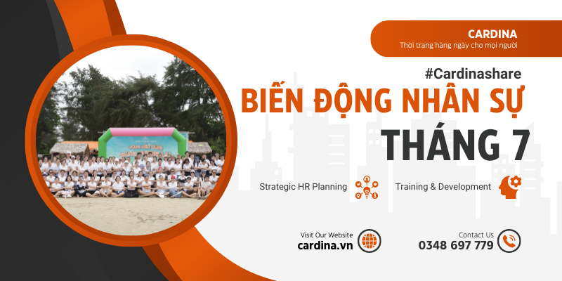 Biến động nhân sự tháng 7 Cardina: Vùng đất an toàn cho các cardina-er