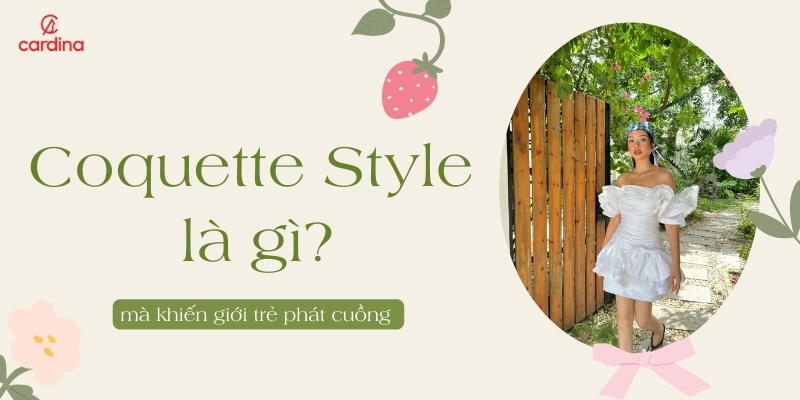 Coquette Style Là Gì Mà Khiến Giới Trẻ Phát Cuồng Đến Vậy?