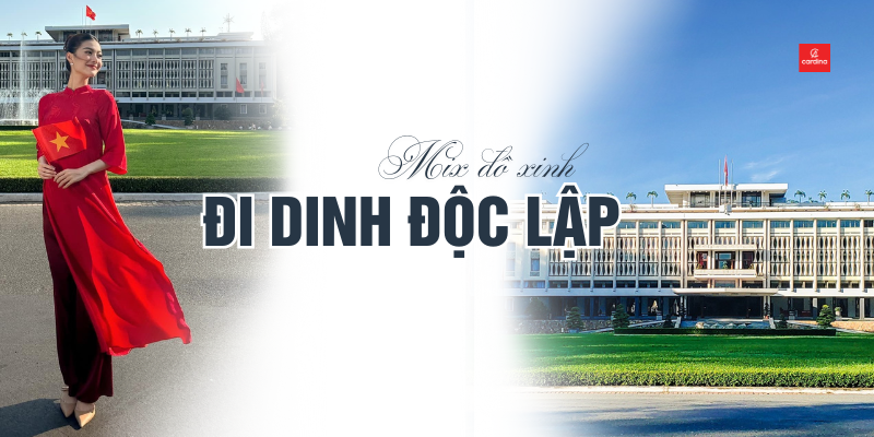 Đi Dinh Độc Lập mặc gì? Gợi ý những outfit thanh lịch và phù hợp nhất