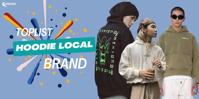 15+ thương hiệu hoodie local brand đáng mua nhất tại Việt Nam hiện nay