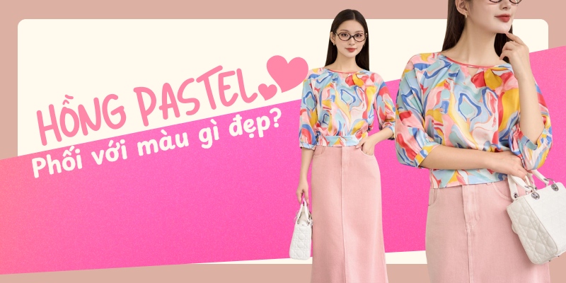 Màu hồng pastel là gì? Màu hồng pastel kết hợp với màu gì đẹp?