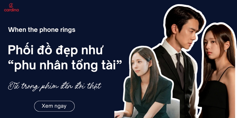 When The Phone Rings: Phối Đồ Đẹp Như Phu Nhân Tổng Tài