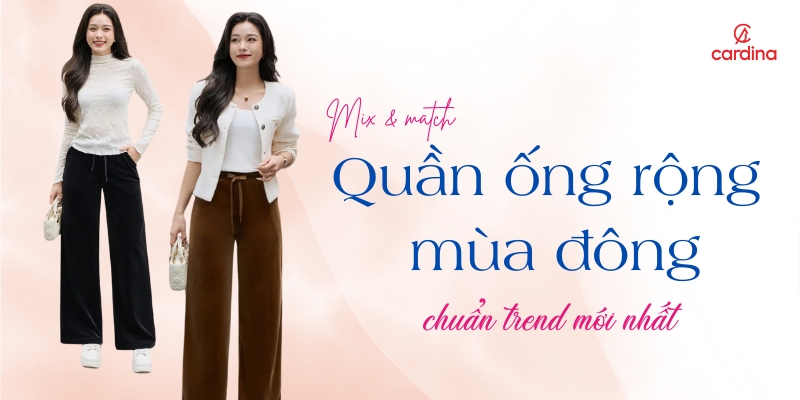 Học ngay 10 cách phối quần ống rộng mùa đông chuẩn trend 2025