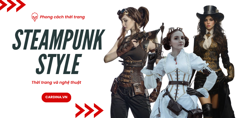 Steampunk Style: Khi công nghệ và sự hoài cổ là cảm hứng thời trang