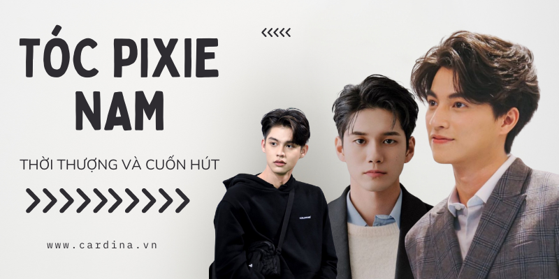 20+ kiểu tóc pixie nam thời thượng, cực chất cho chàng sành điệu