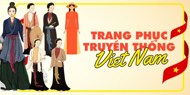 Cùng Cardina Tìm Hiểu Trang Phục Truyền Thống Việt Nam Qua Các Thời Kỳ