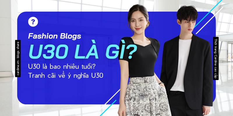 U30 là gì? U30 là bao nhiêu tuổi? Tranh cãi về ý nghĩa U30