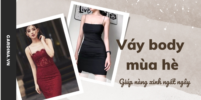Những mẫu váy body mùa hè xinh ngất ngây cho nàng