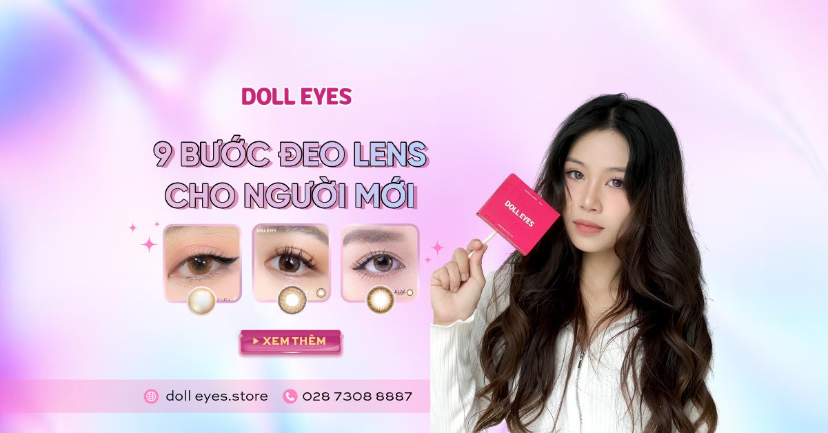 9 Bước Đeo Lens Cho Người Mới Bắt Đầu Mà Bạn Nên Biết – Doll Eyes