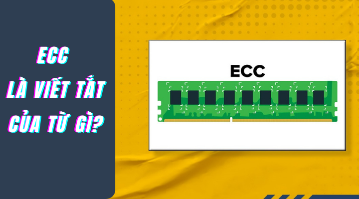 ECC là viết tắt của từ gì?