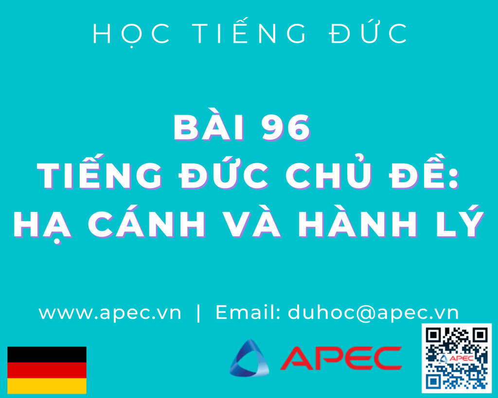 Bài 96 Tiếng Đức Chủ Đề: Hạ cánh và hành lý – Du học Apec | Du Học Đức | Du Học Canada | Du Học ...