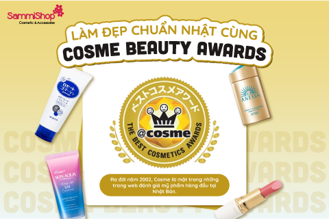 LÀM ĐẸP CHUẨN NHẬT CÙNG COSME BEAUTY AWARDS – SammiShop