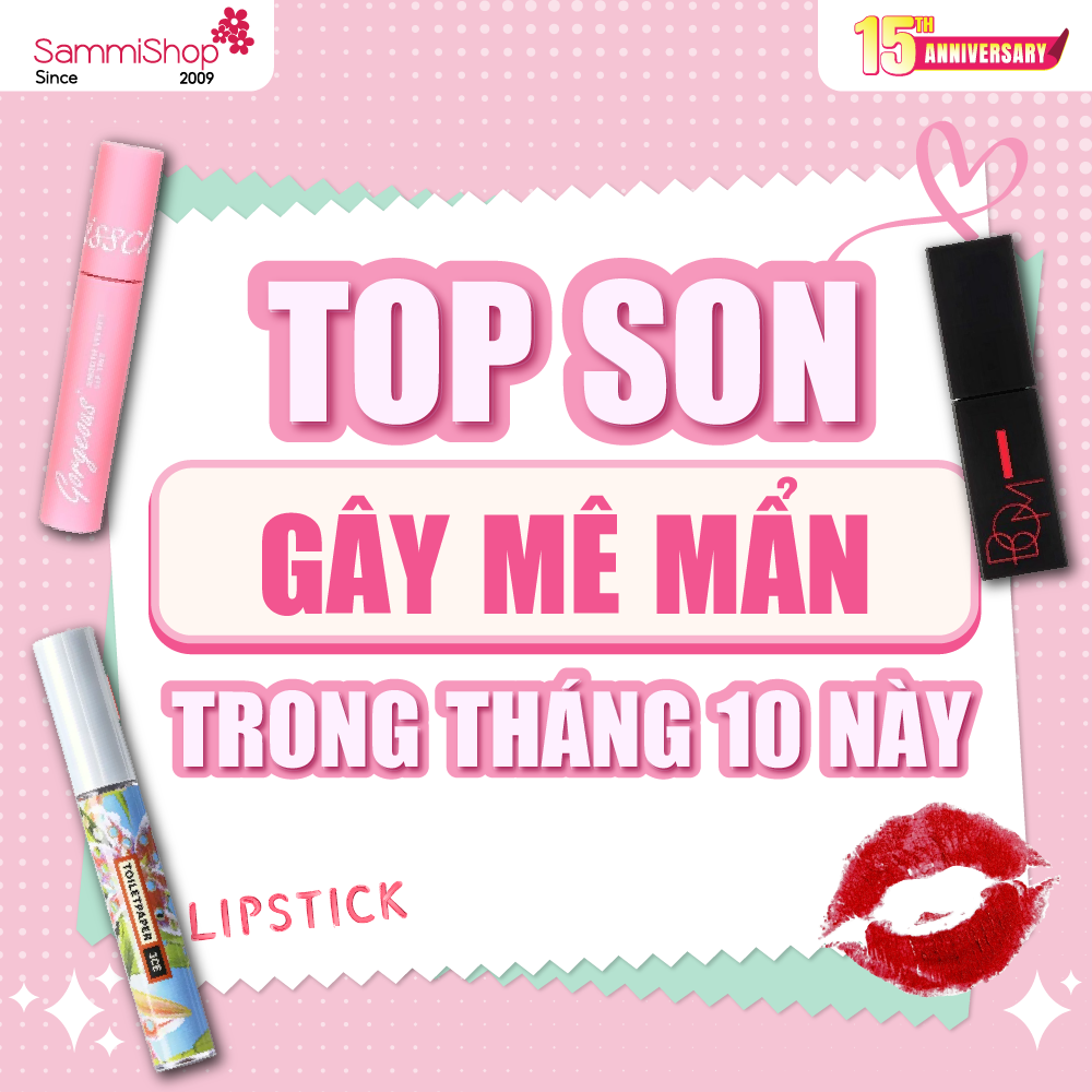 TOP SON GÂY MÊ MẨN TRONG THÁNG 10 NÀY – SammiShop