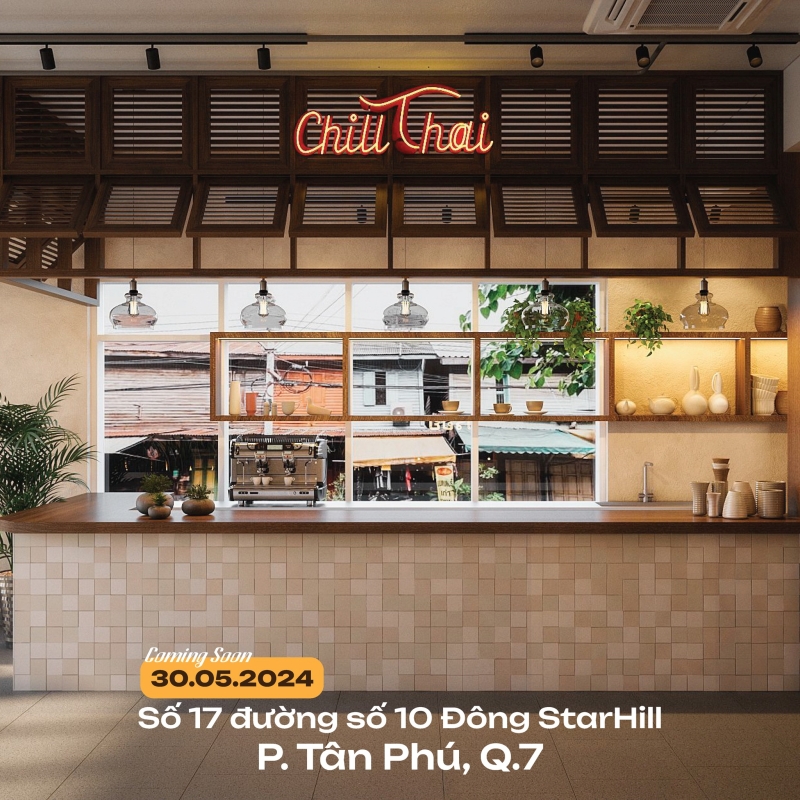 Chào Chill mới - Opening tại Quận 7 – ChillThai