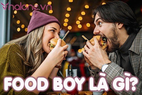 Food boy là gì? Vì sao con gái nên yêu một chàng food boy? – nalonevn