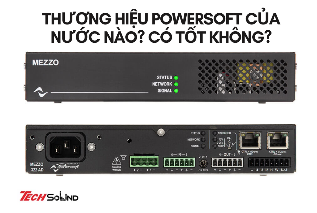 Thương hiệu Powersoft của nước nào? Có tốt không?