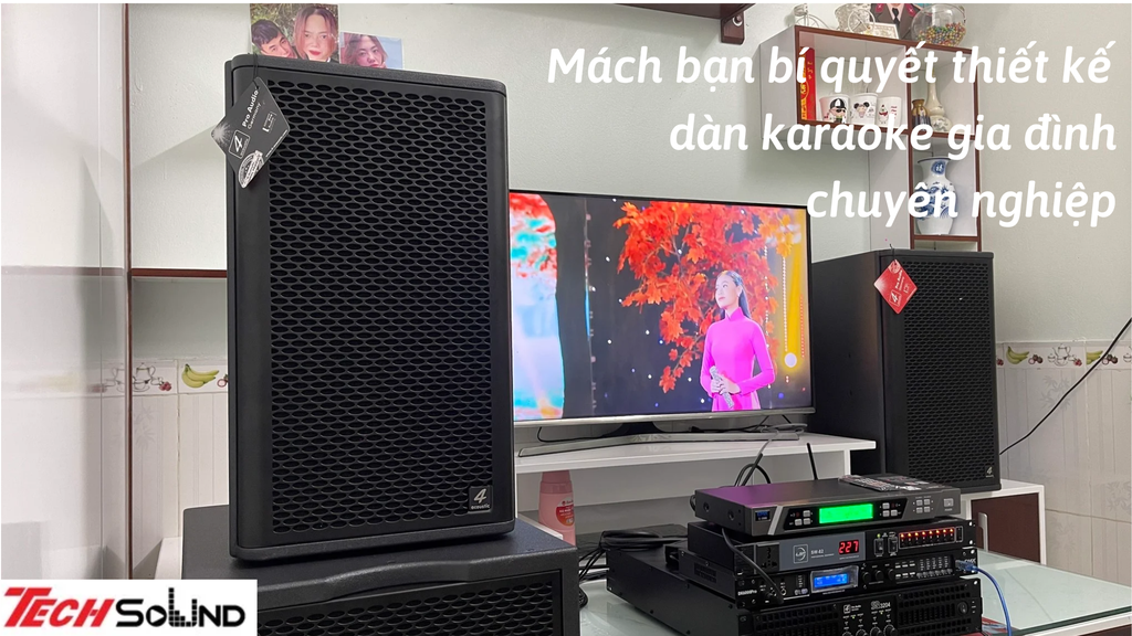 Mách bạn bí quyết thiết kế dàn karaoke gia đình đơn giản