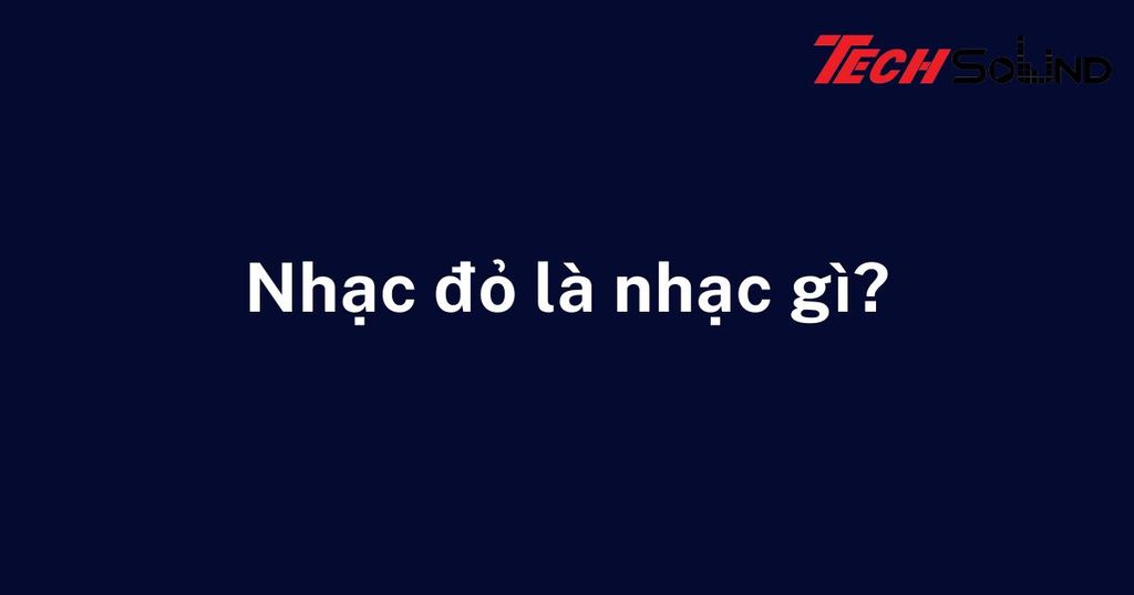 Nhạc đỏ là nhạc gì?