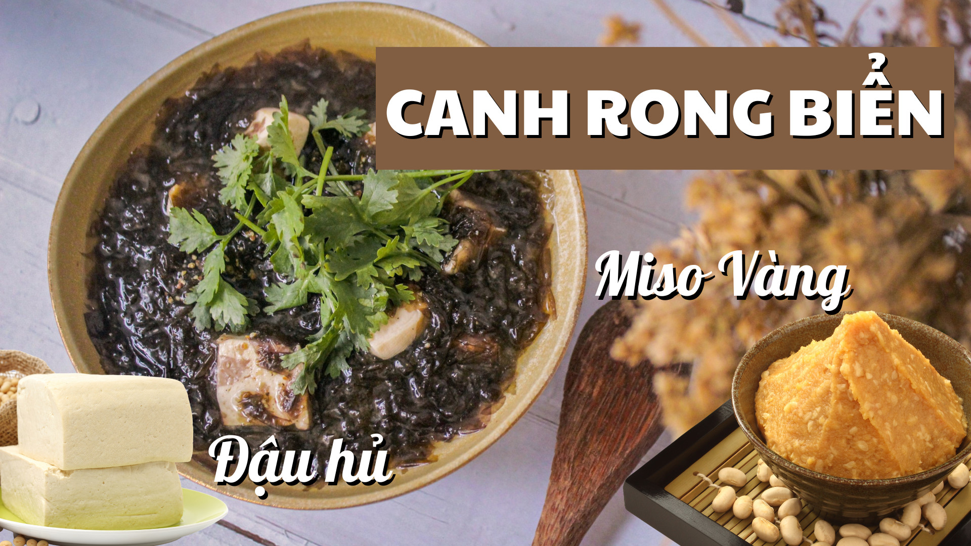 CANH RONG BIỂN| Cách Nấu Canh Rong Biển Miso Và Đậu Hủ| Đơn Giản Ngon ...